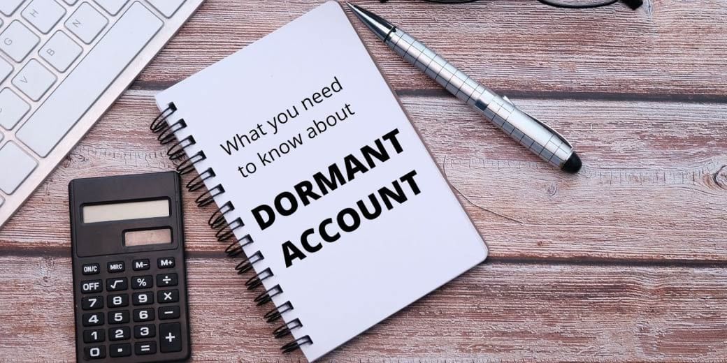 What Do You Need To Know About Dormant Account What Do You Need To